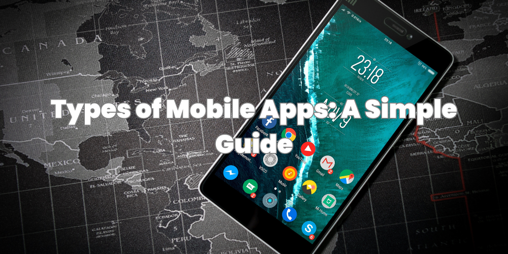 Types of Mobile Apps: A Simple Guide | by AleaIT Solutions | Sep, 2024 ...