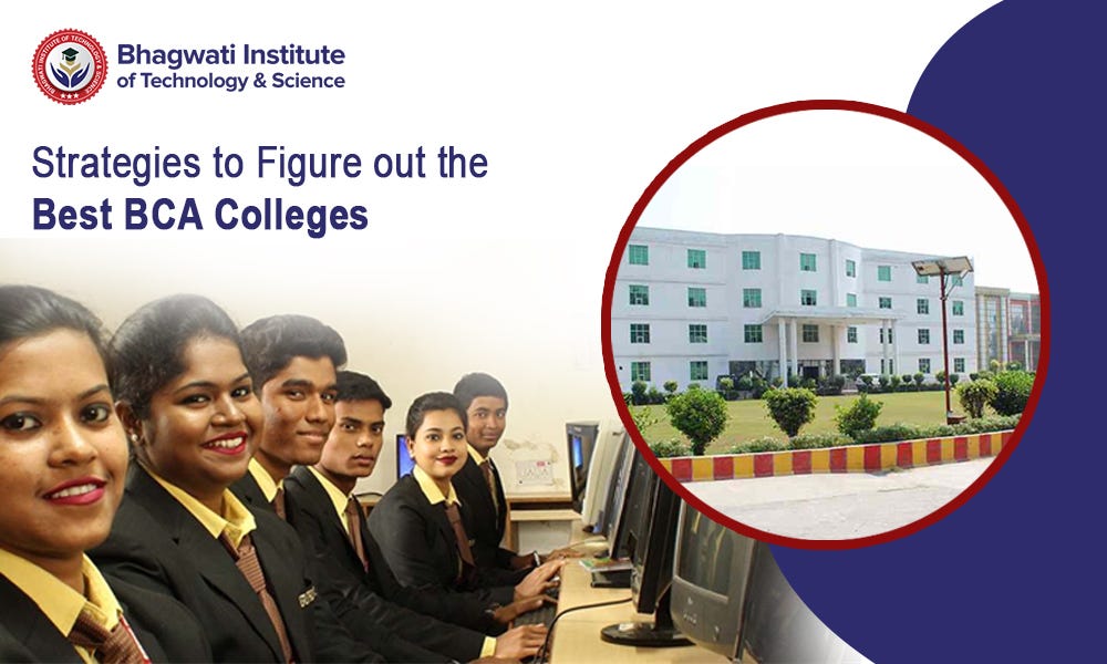 Strategies to Figure out the Best BCA Colleges in Delhi NCR | by Bhagwati Institute | Jun, 2024 ...