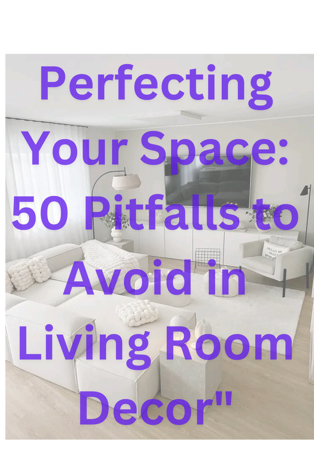 50 Mistakes to Avoid When Decorating Your Living Room | by PATRICK ...