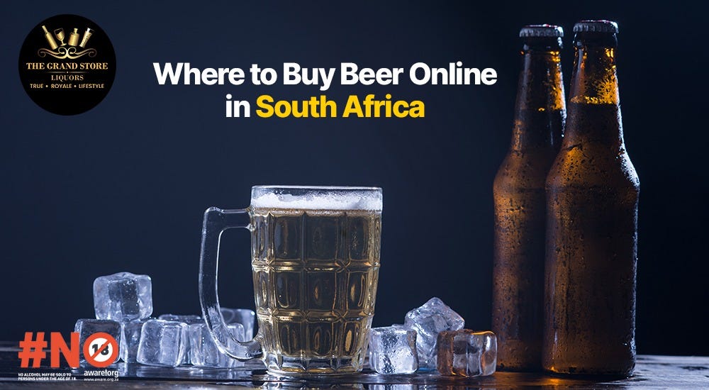 Where to Buy Beer Online in South Africa | by The Grandstore Official ...