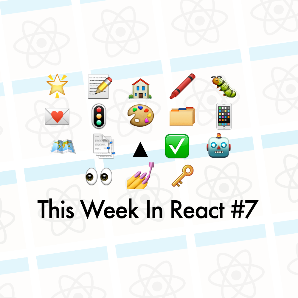 This Week In React #7. 19 projects and stories — 10 upcoming… | by Eric ...