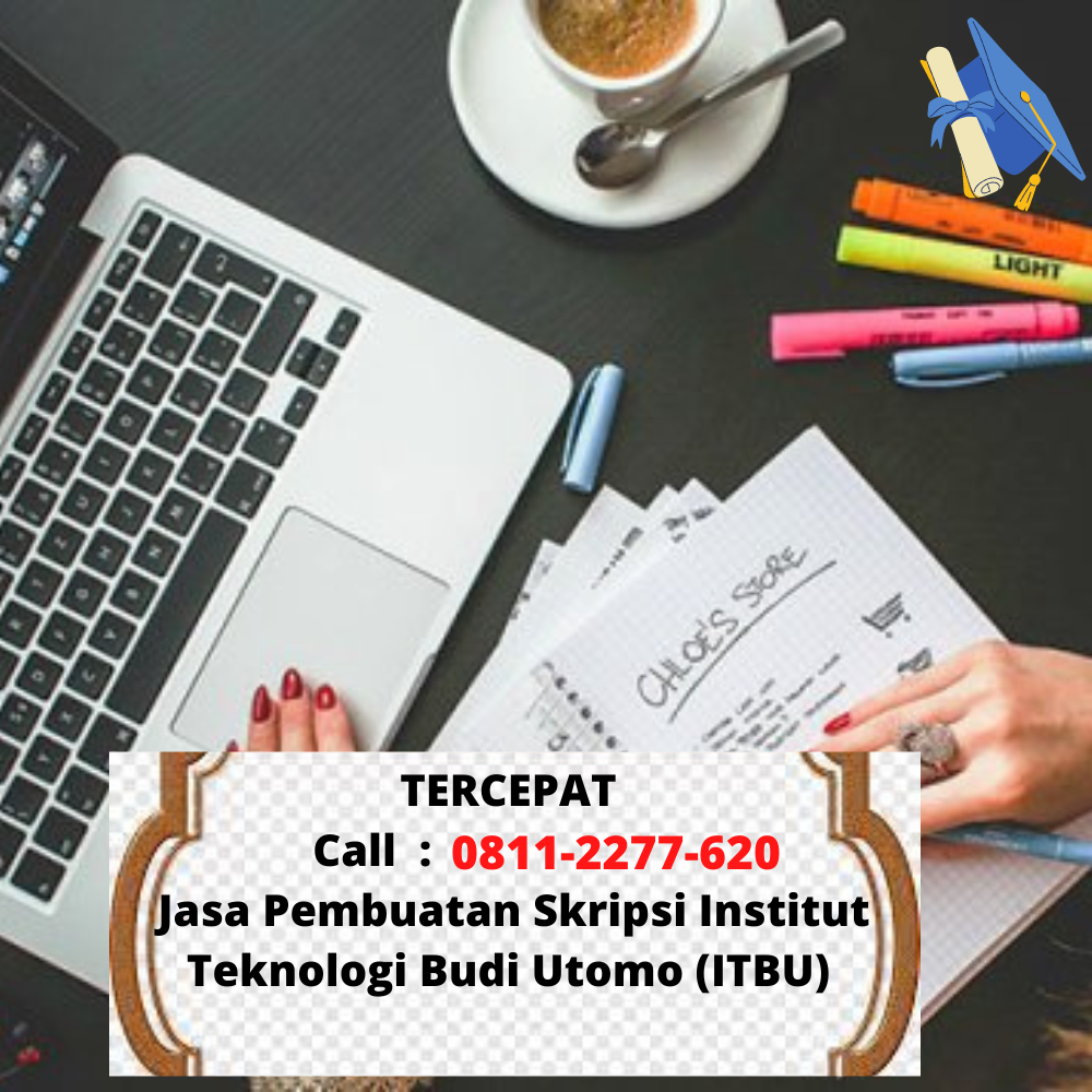 TERCEPAT, Call 0811–2277–620, Jasa Pembuatan Skripsi Institut Teknologi ...