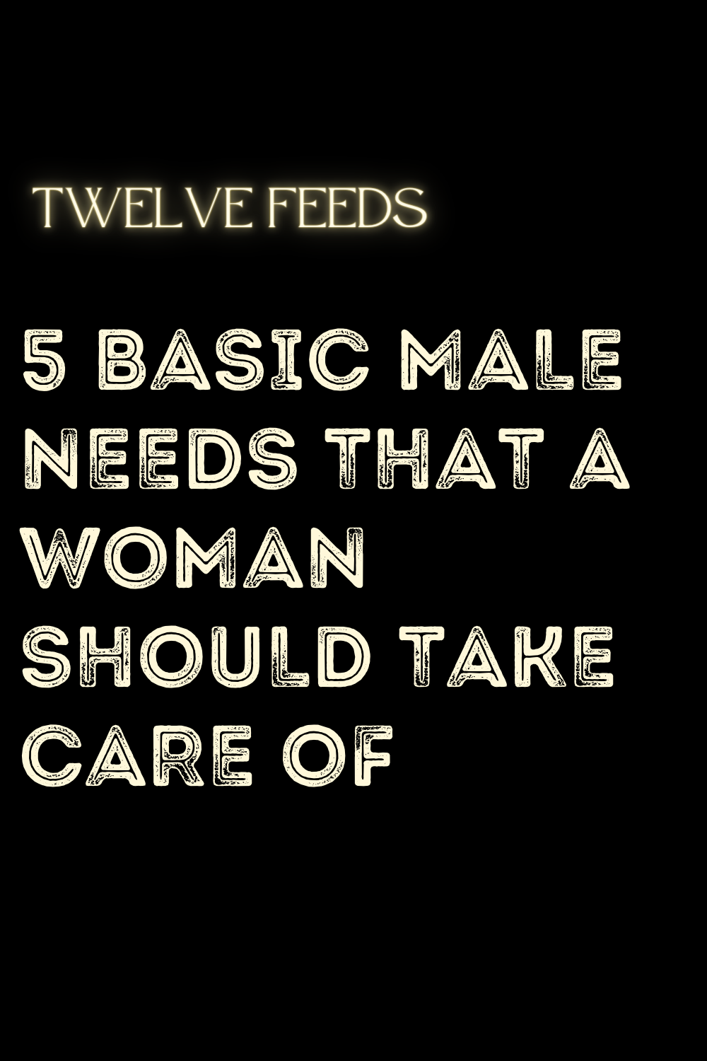 5 Basic Male Needs That A Woman Should Take Care Of | by I am sara | Medium