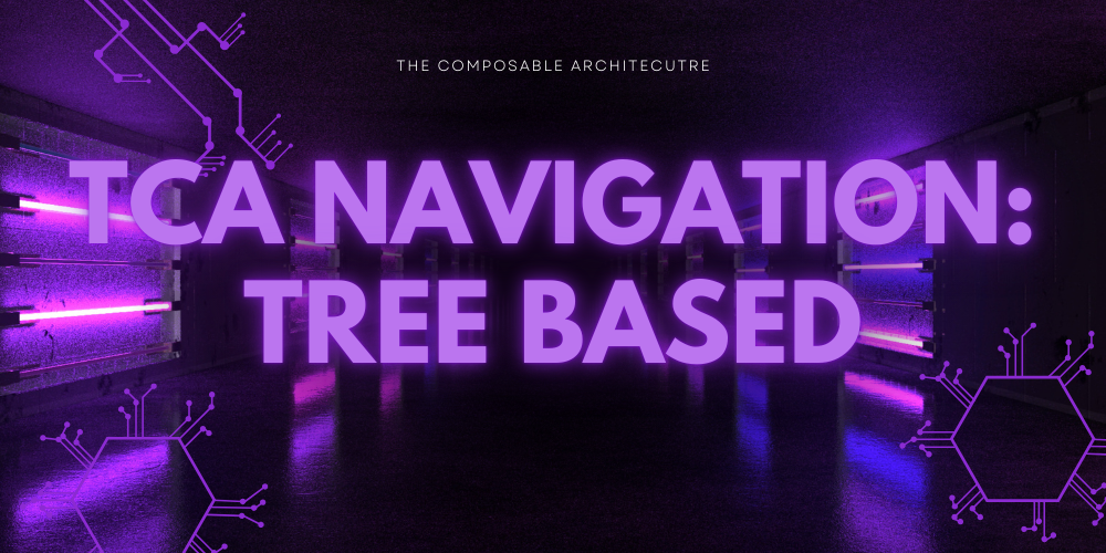 TCA Navigation in SwiftUI: Tree Based Navigation | by Felix Anderson | Mar, 2025 | Medium