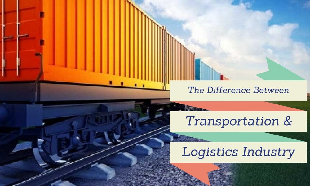 The Difference Between Transportation and Logistics Industry | by MNS ...