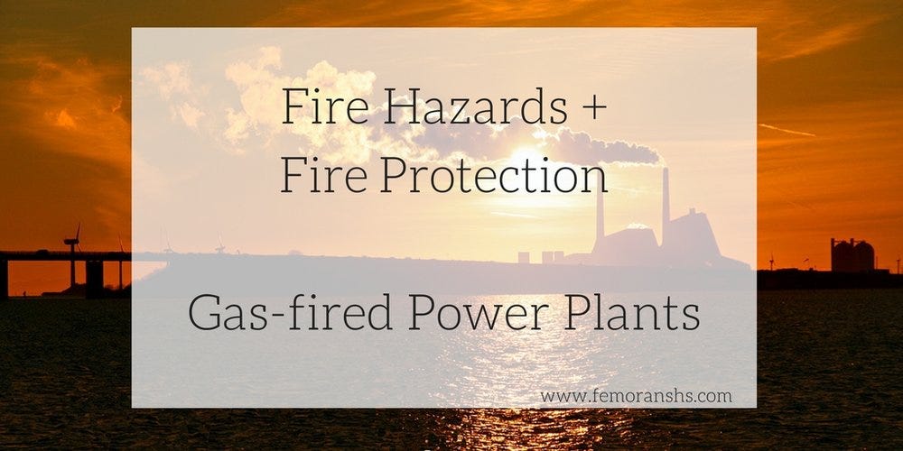 Fire Hazards and Fire Protection — Gas-fired Power Plants | by Sarah ...