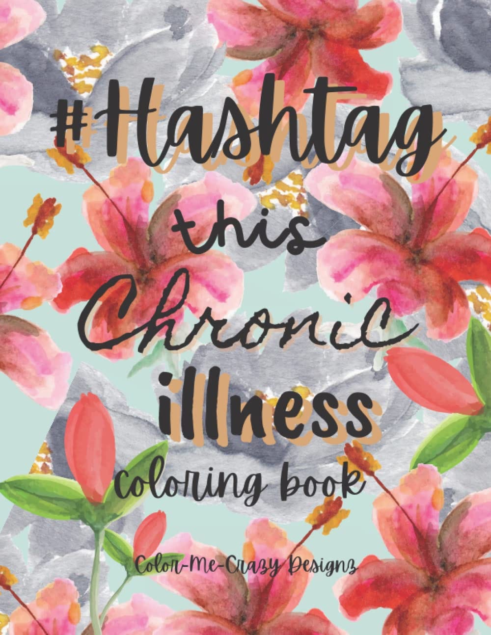 [DOWNLOAD]-Hashtag this chronis illness: Coloring Book | by ...