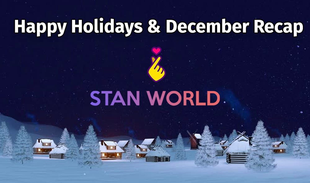 Happy Holidays & December Recap from Stan World | by Peter Jung | Medium