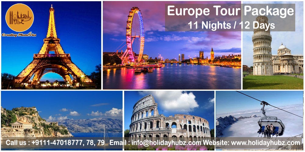 Europe Tour Package. 11 Nights/12 Days | by Holiday Hubz | Medium