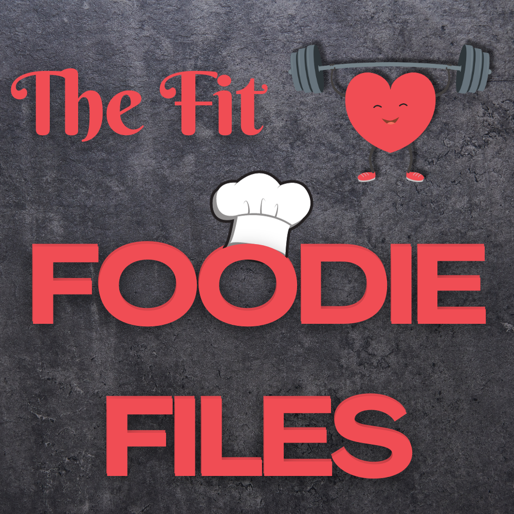 The Fit Foodie Files