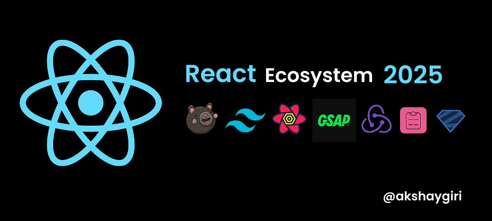 Mastering React in 2025: The Complete Ecosystem You Need to Know ⚛ | by Akshay Giri | Feb, 2025 ...