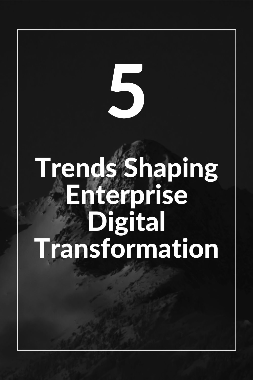 5 Trends Shaping Enterprise Digital Transformation | by FactR Limited ...