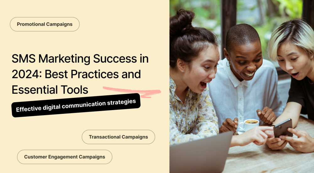 SMS Marketing Success In 2024: Best Practices And Essential Tools ...