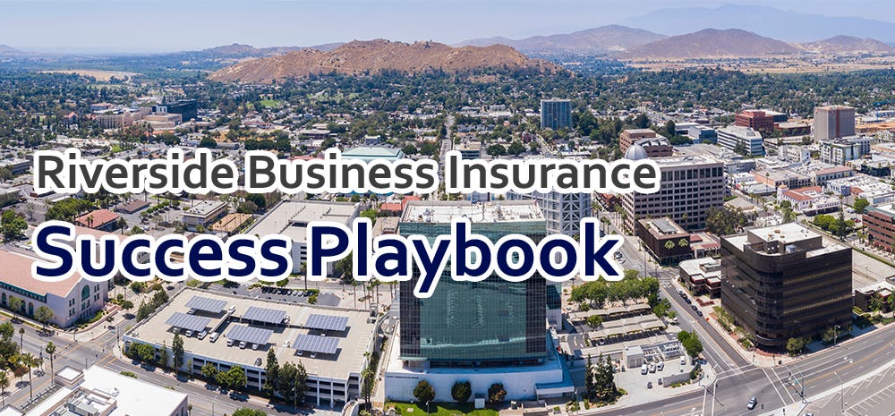 Riverside Business Insurance Success Playbook | by John Nguyen | Medium