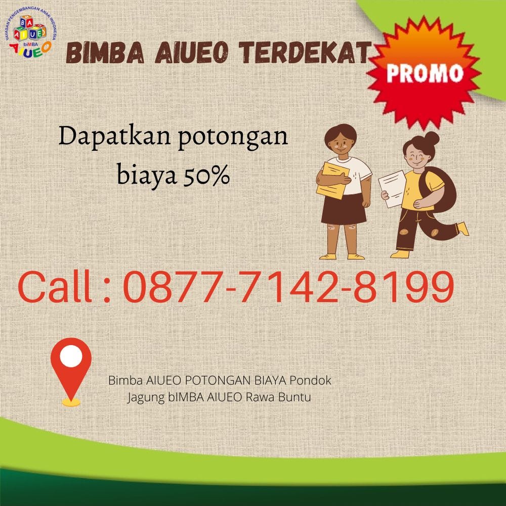 POTONGAN BIAYA, Call 0877-7142-8199, Bimba AIUEO POTONGAN BIAYA Pondok Jagung bIMBA AIUEO Rawa ...