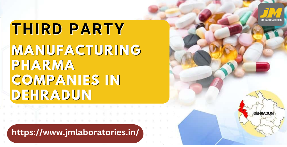 Third Party Manufacturing Pharma Companies In Dehradun || JM ...