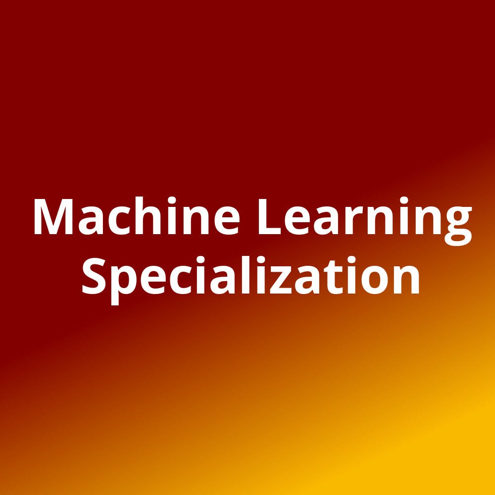 Machine Learning Specialization. Colleagues, the Machine Learning… | by ...