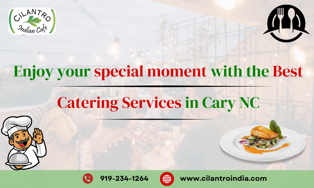 Enjoy Your Special Moment with the Best Catering Services in Cary, NC ...