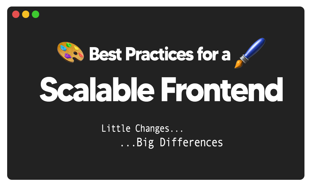 Best Practices for a Scalable Frontend | by Tim Wong | Geek Culture | Medium