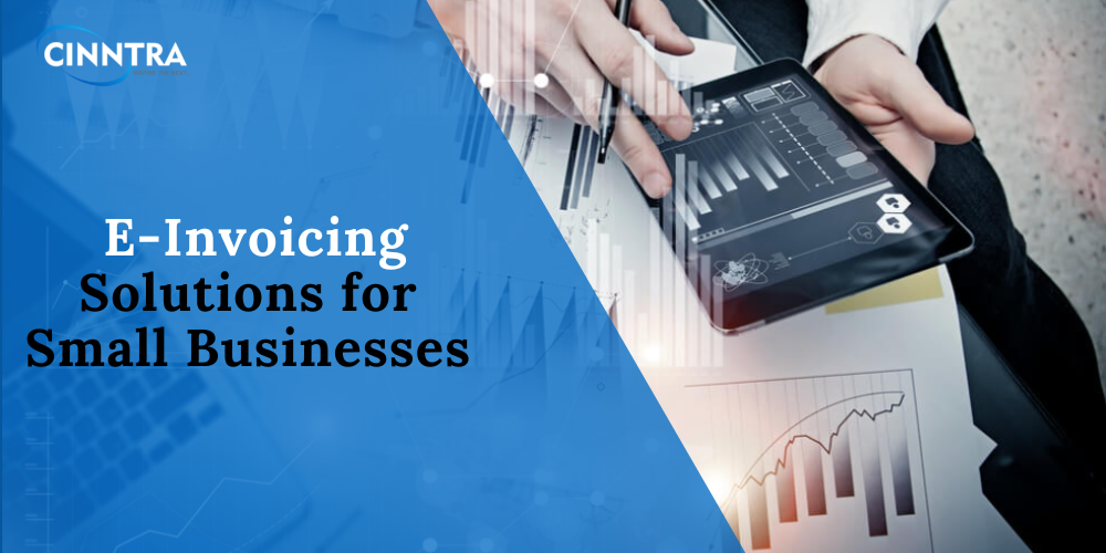 Key Features in E-Invoicing Solutions for Small Businesses — Cinntra Infotech | by Cinntra ...