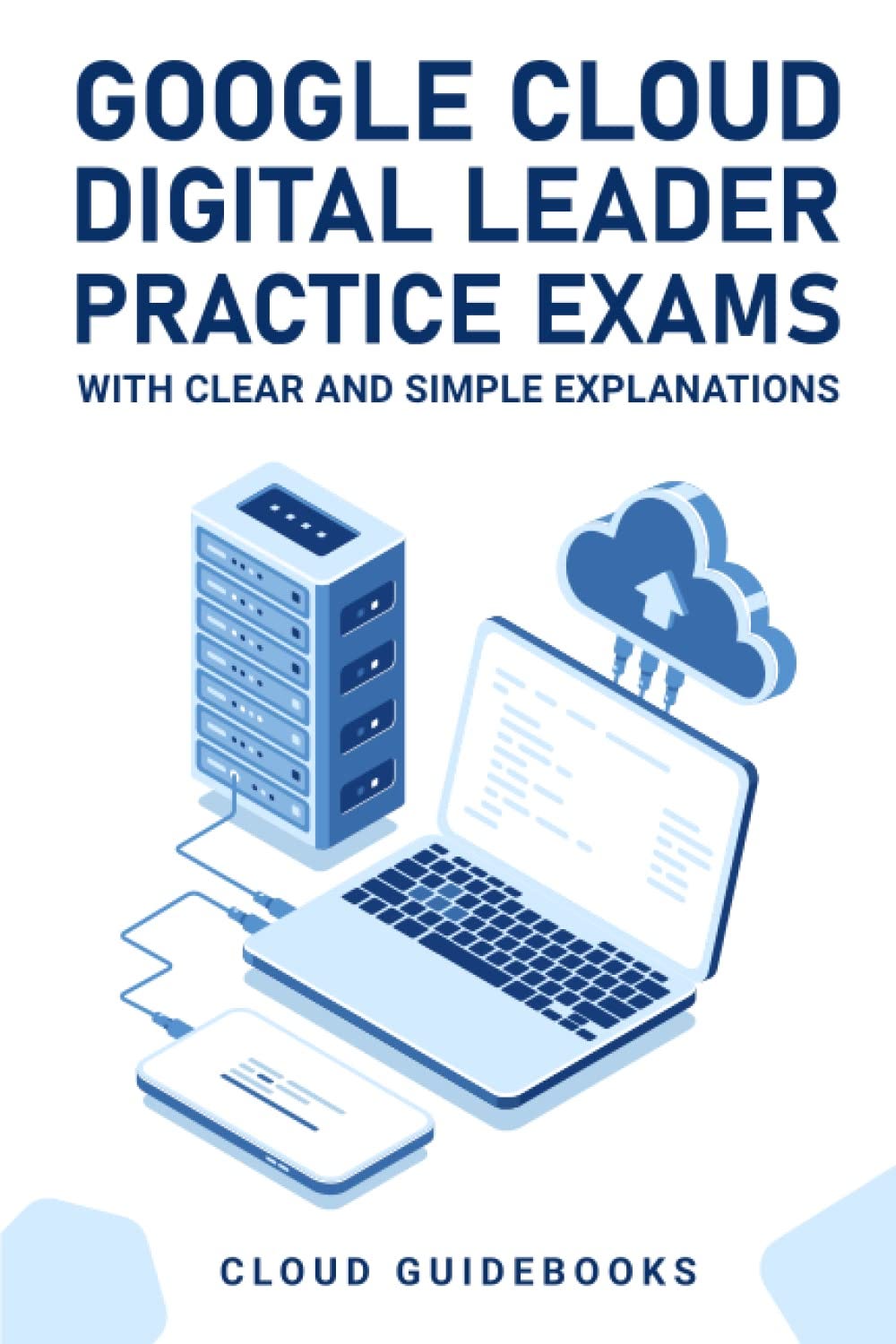 [READ] Google Cloud Digital Leader Practice Exams: GCP Cloud Digital ...