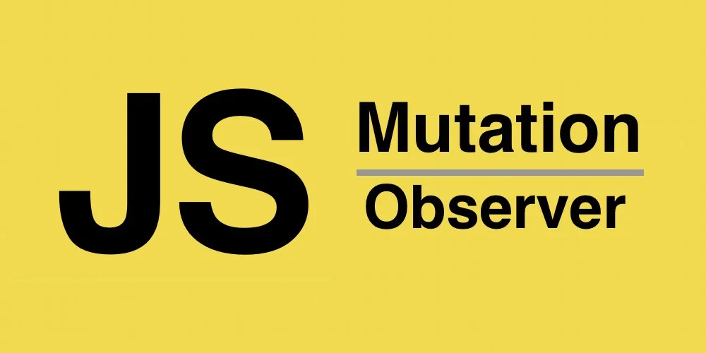 Stop Polluting Your DOM: Meet the JavaScript MutationObserver You Didn’t Know You Needed | by ...