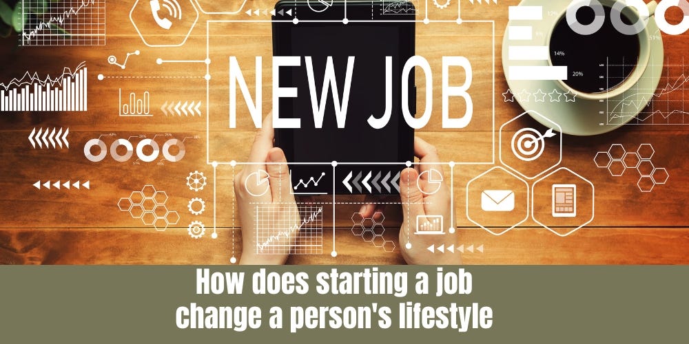 How does starting a job change a person’s lifestyle | by agileseen ...