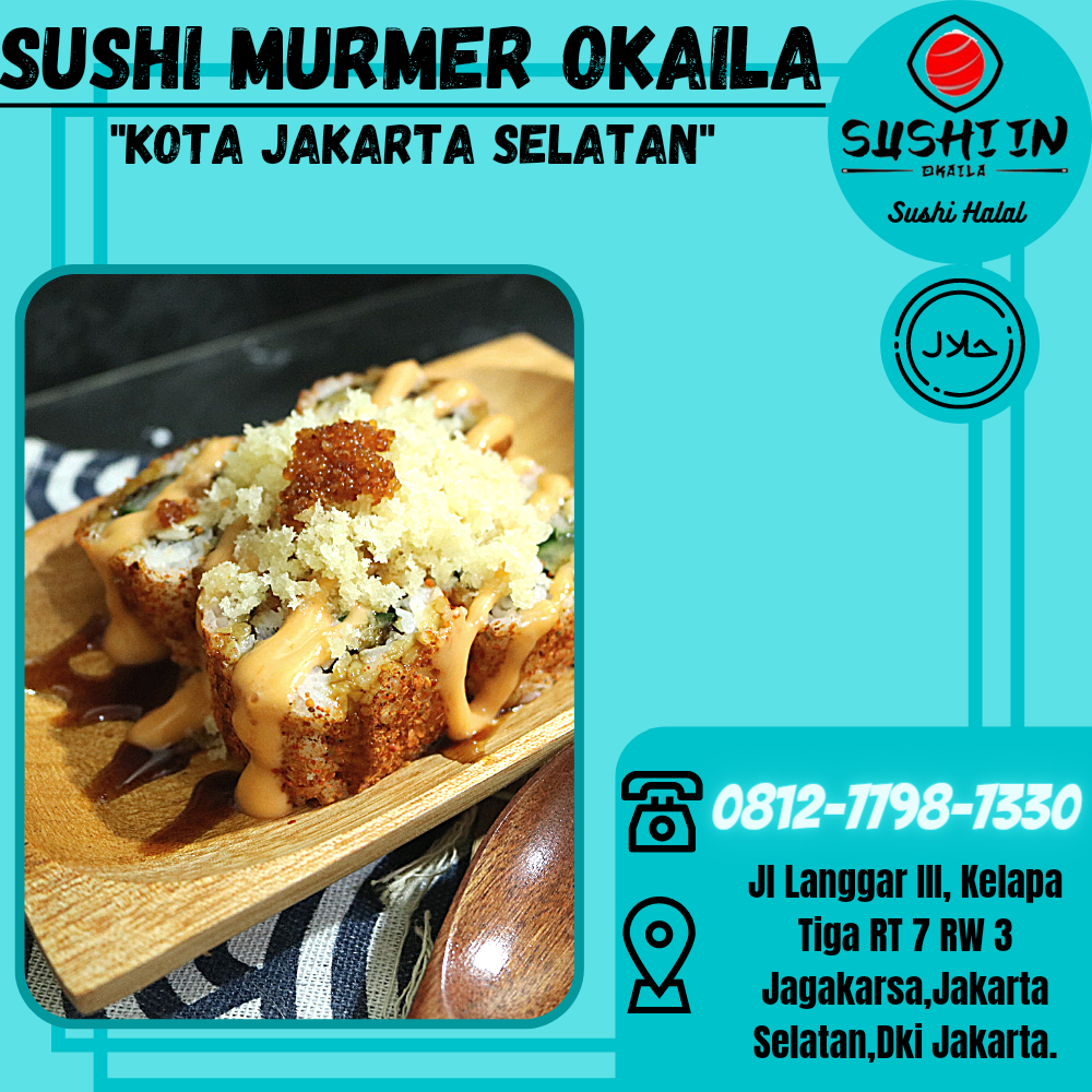 SUSHI HALAL, Call 0812-7798-7330, Sushi Murmer Sushiin Okaila Kota Jakarta Selatan. - Jual ...