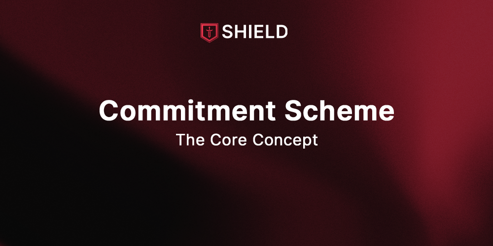 Commitment Schemes: The Core Concept | by SHIELD | Medium