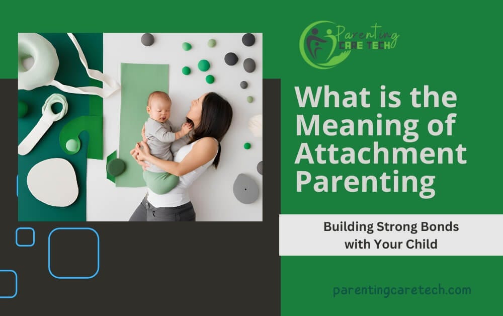 🌟 What is Attachment Parenting? Discover Its Meaning & Benefits! 🌿 ...