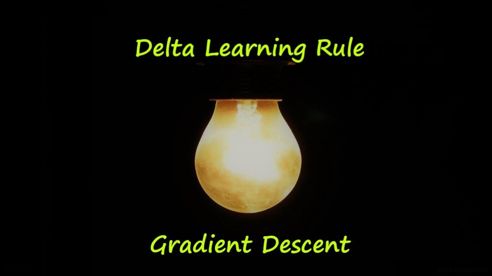 Delta Learning Rule & Gradient Descent | Neural Networks | by Random Nerd | Medium