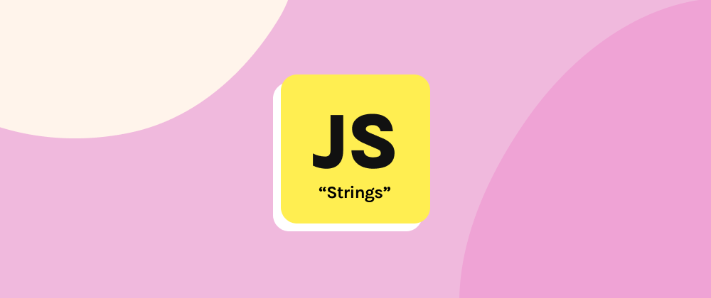 [DAY-2] Everything About Strings in JavaScript | by shakambhar pujari ...