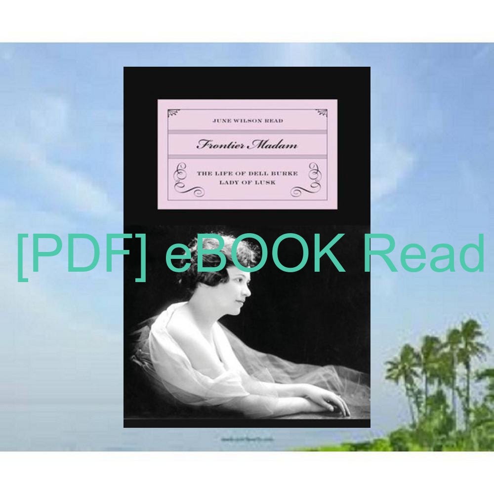[BOOK] Frontier Madam The Life of Dell Burke Lady of Lusk DOWNLOAD FREE ...