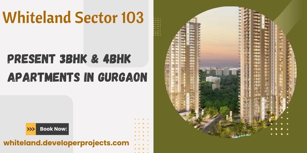 Whiteland Sector 103 — We Bring Properties And People Together | by ...