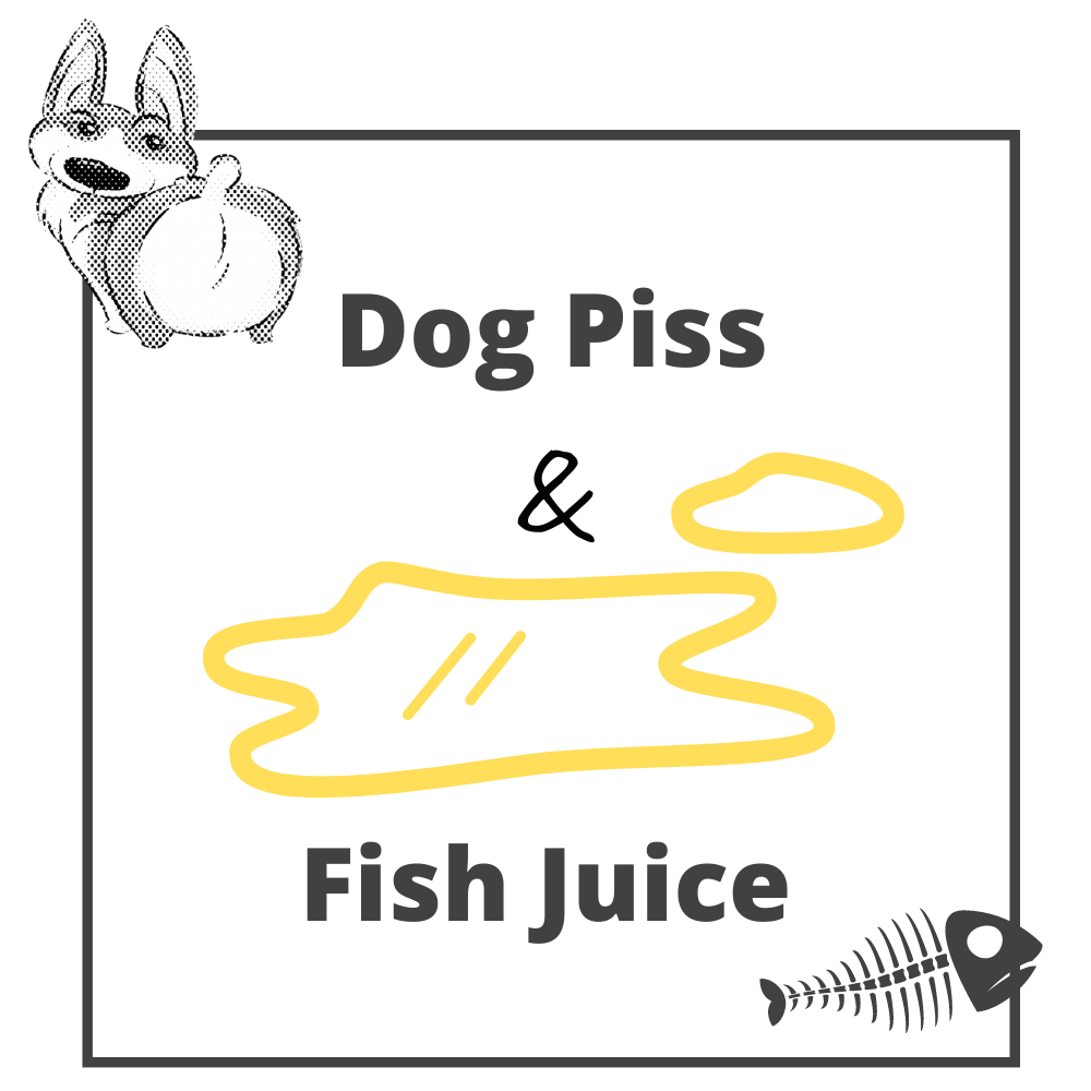 Dog Piss & Fish Juice. Welcome to my new publication on… | by Marissa ...