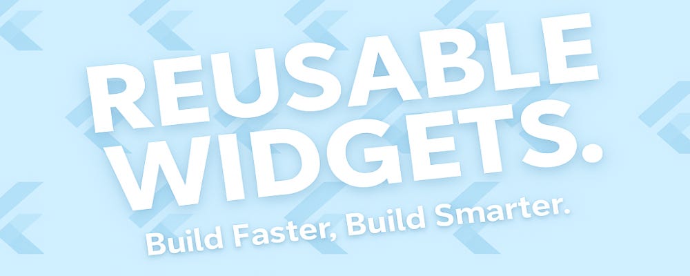 How to Create Reusable Custom Widgets for Your Flutter Projects 🛠️ | by ...