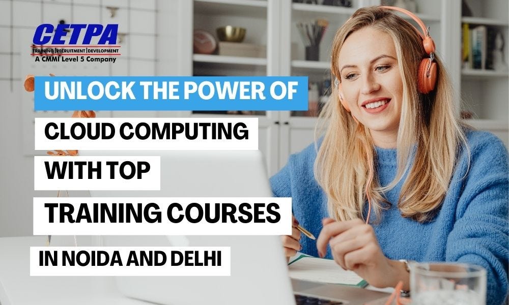 Unlock the Power of Cloud Computing with Top Training Courses in Noida ...