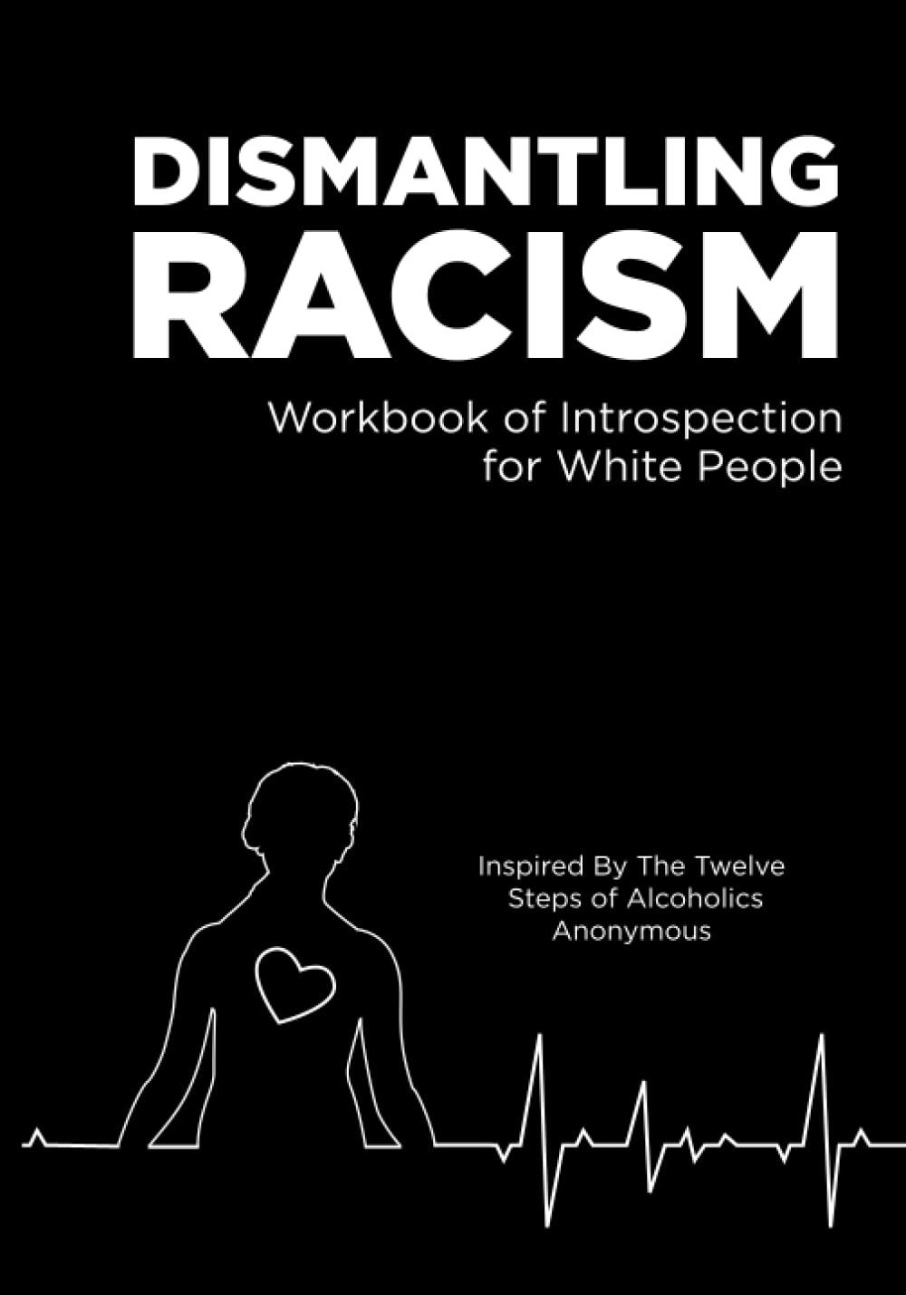 [EPUB]-Dismantling Racism: Workbook of Introspection for White People ...