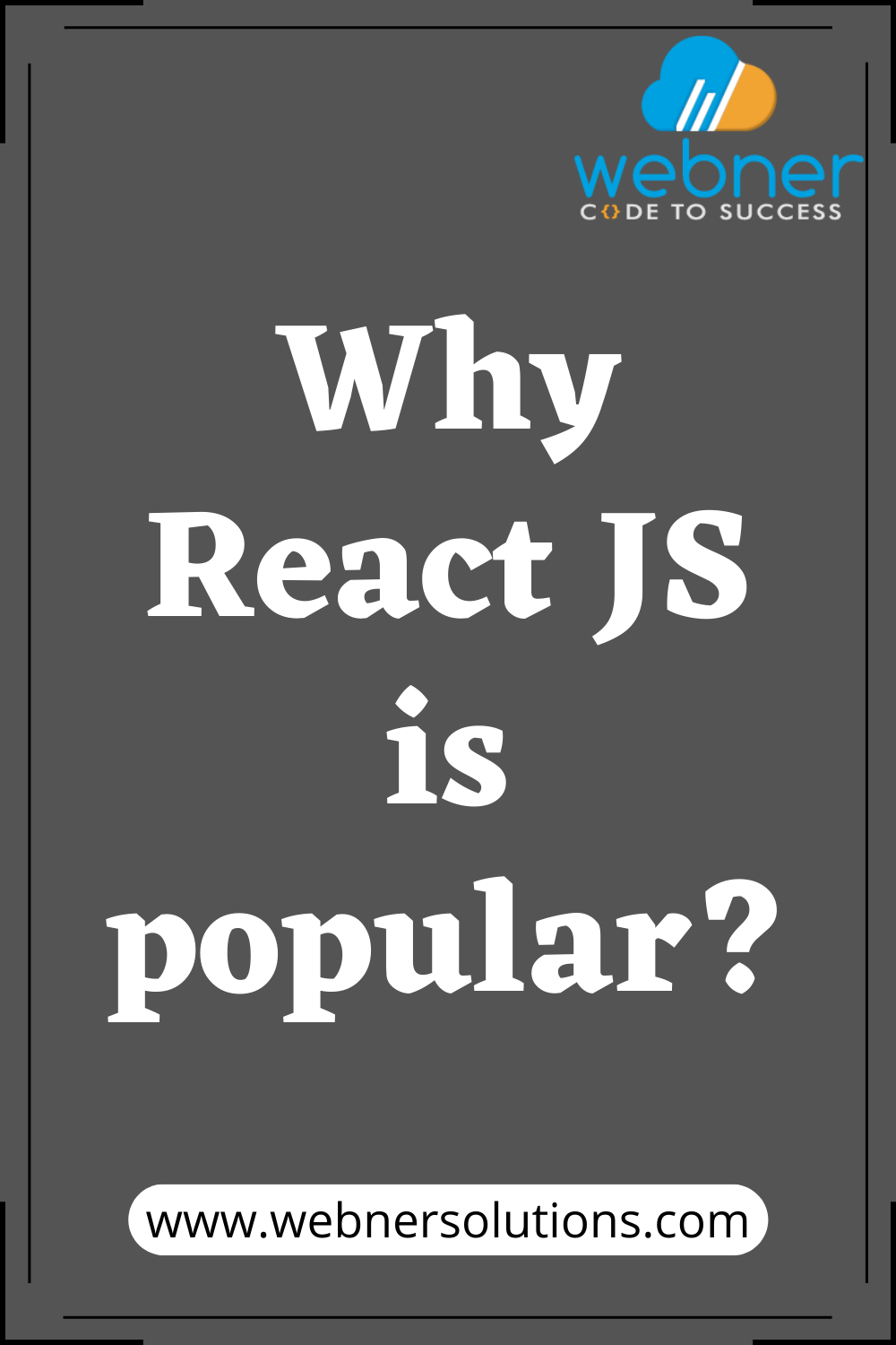 Why React JS Open Source library for UI is popular? | by Webner Solutions | Medium