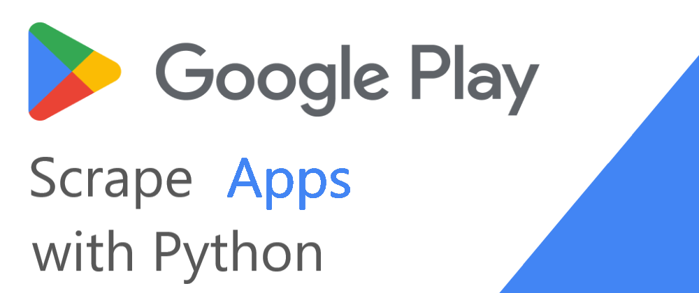 Scrape Google Play Apps with Python | by Artur Chukhrai | Medium