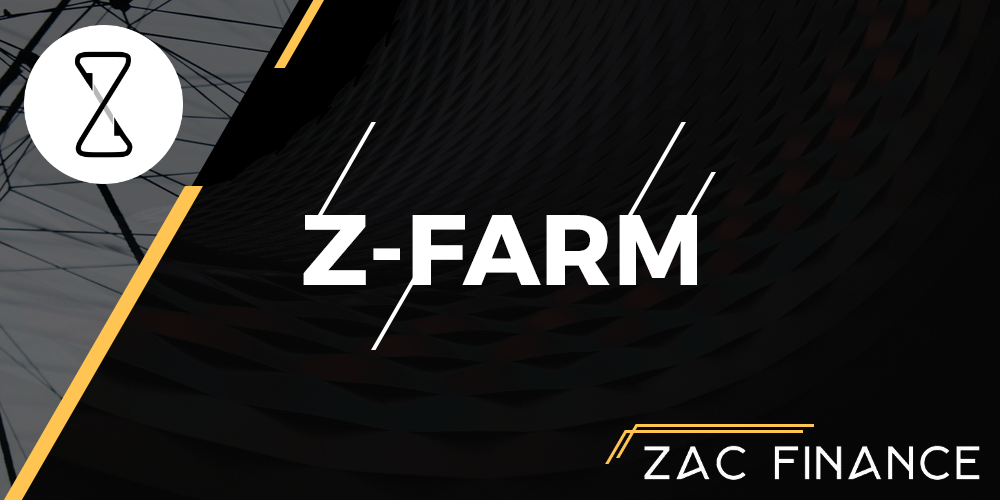 What is Z-Farm and how it’s work? Z-Farm is a product from ZAC Finance ...