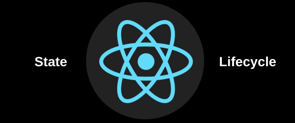 React State & Lifecycle. State | by Asude Fışkın | Dec, 2023 | Medium