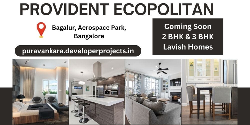 Provident Ecopolitan Bagalur — Upscale Living for Modern Living | by ...