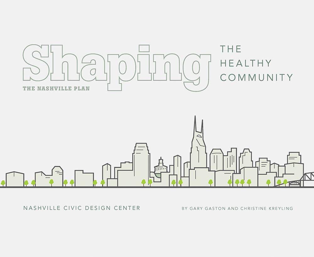 [PDF][BEST]} Shaping the Healthy Community: The Nashville Plan | by ...
