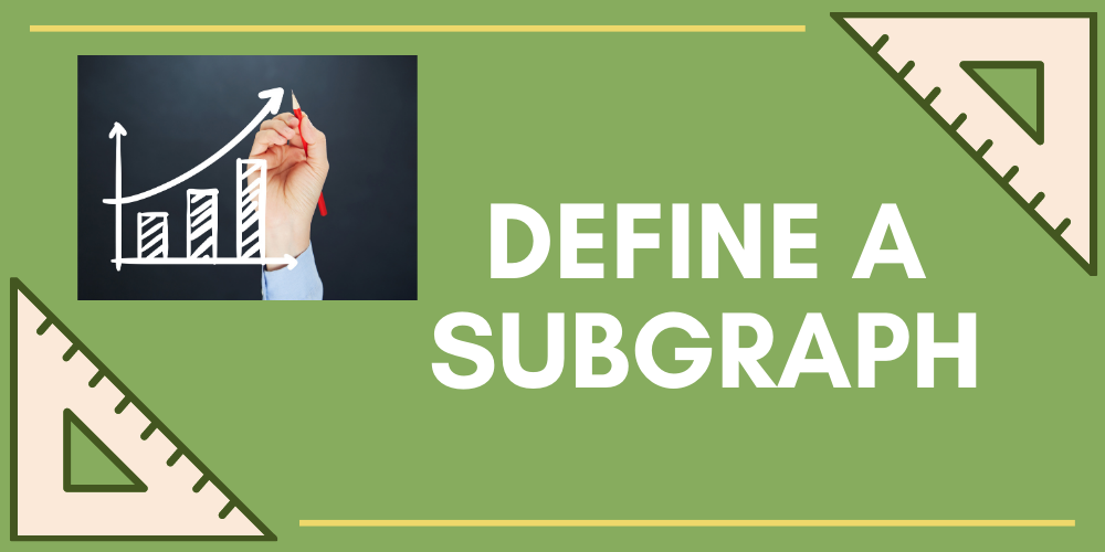 Defining a Subgraph Project. Define a Subgraph | by Circumz | Medium