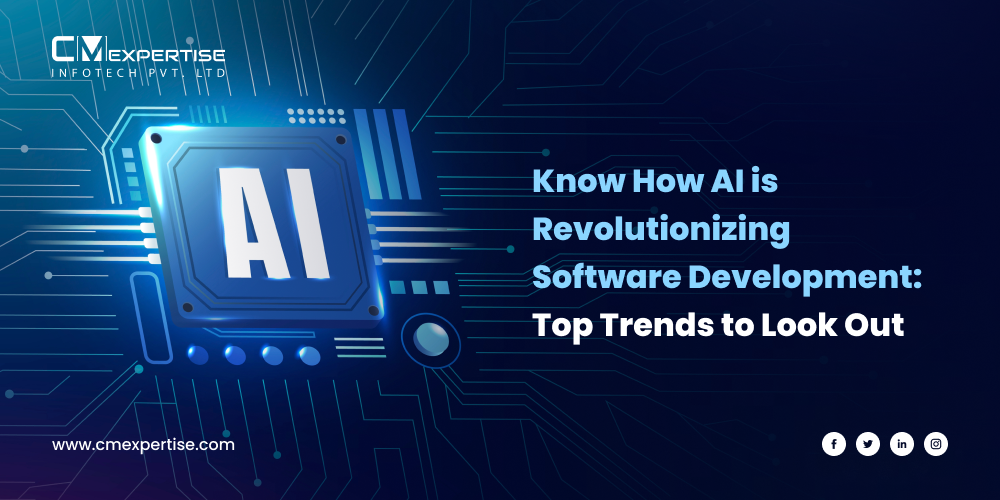 Know How AI is Revolutionizing Software Development: Top Trends to Look ...
