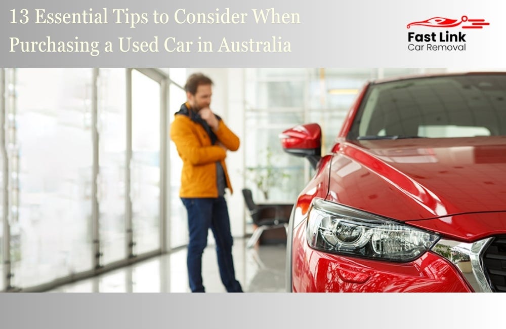 13 Essential Tips to Consider When Purchasing a Used Car in Australia ...