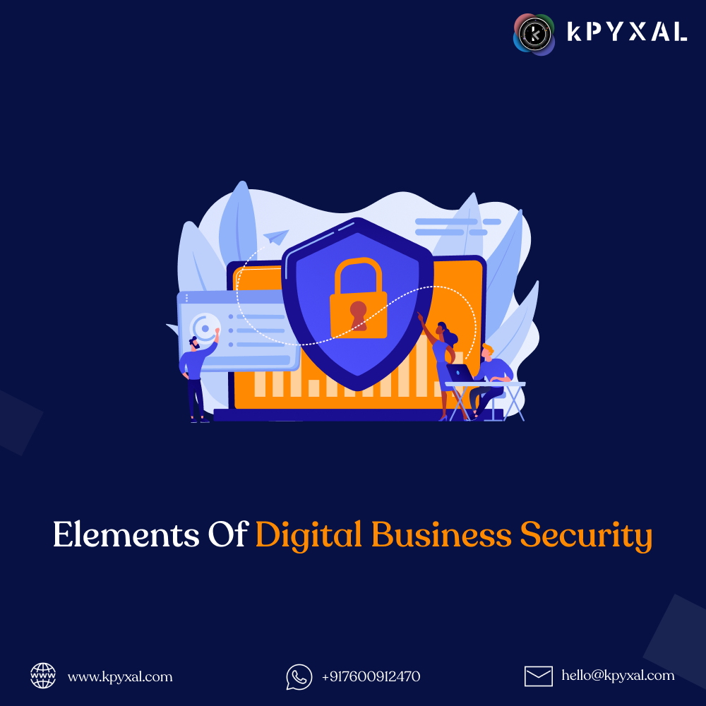 Elements of Digital Business Security | by Kpyxal Solutions LLP | Mar ...