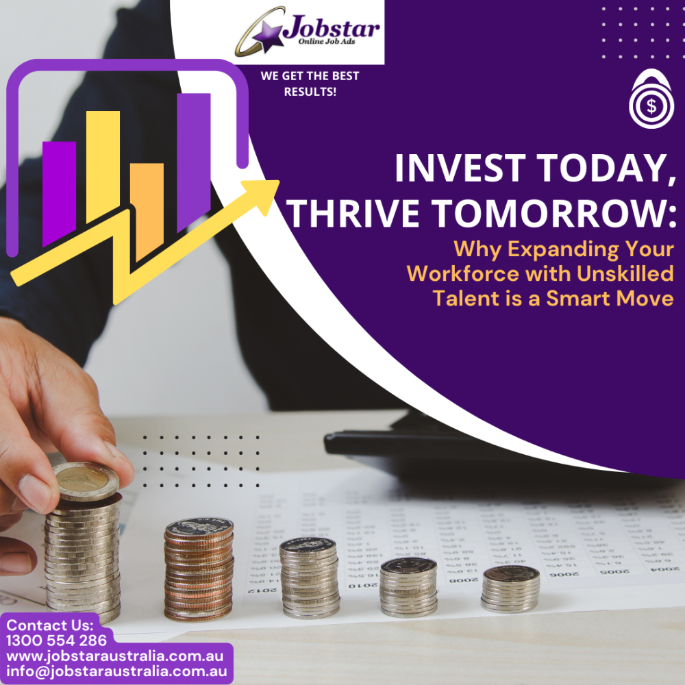 Invest Today, Thrive Tomorrow: Why Expanding Your Workforce with Unskilled Talent is a Smart ...