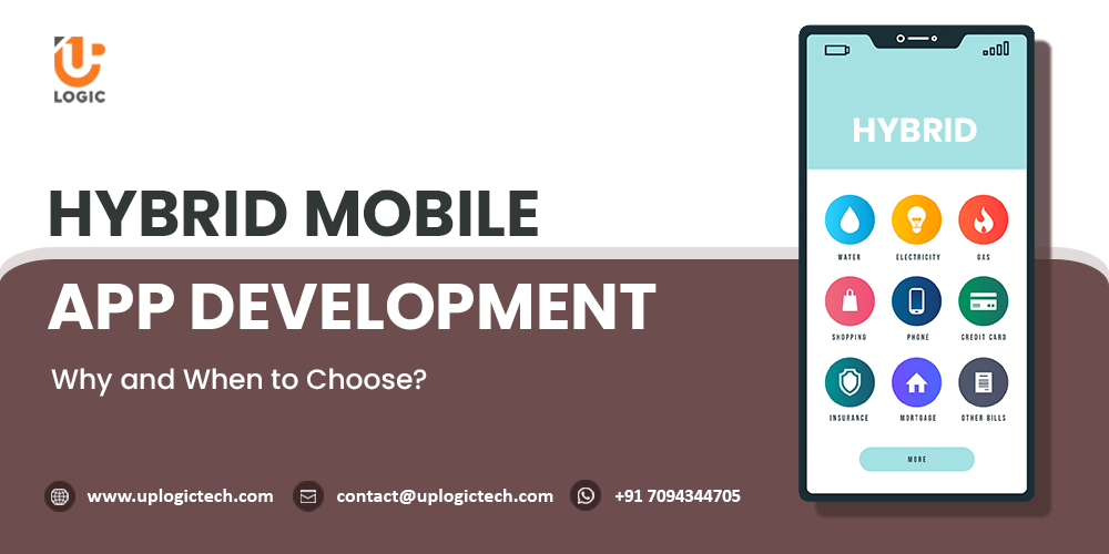 Hybrid Mobile App Development Why And When To Choose By Uplogic Technologies Medium